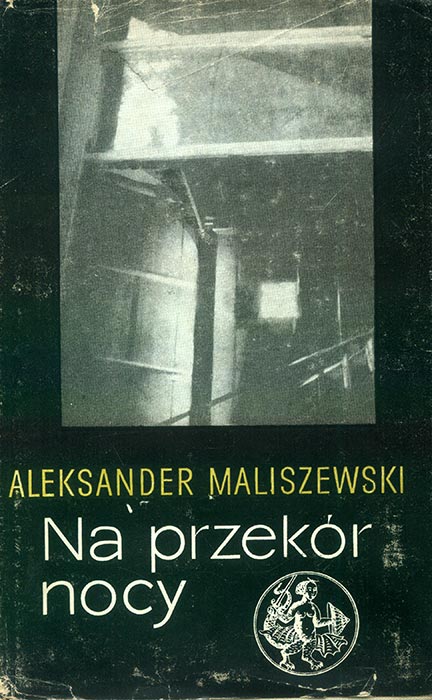 видавництво КАМЕНЯР - ALEKSANDER MALISZEWSKI. Na przekor nocy